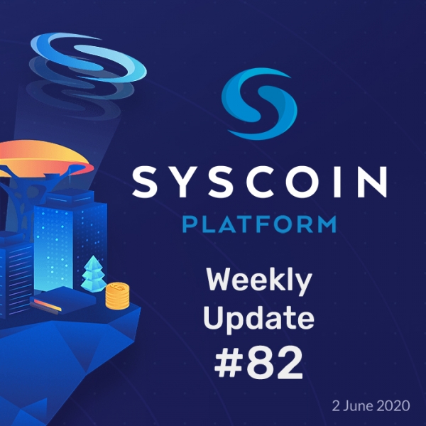 Syscoin Weekly Update #82